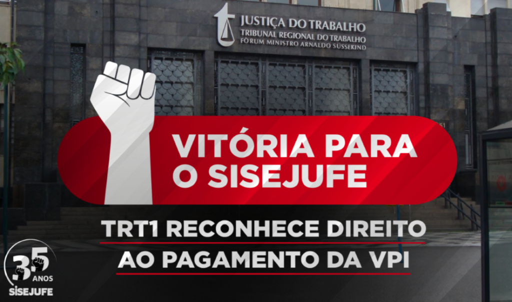 Vitória para o Sisejufe: TRT1 reconhece direito ao pagamento da VPI ...